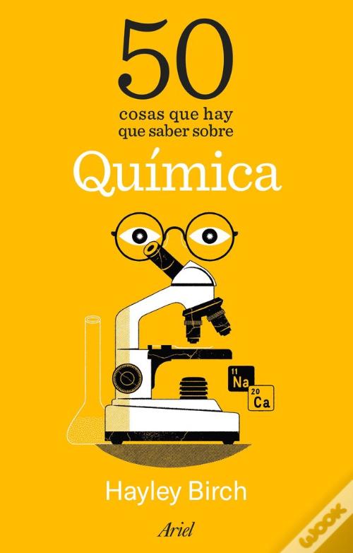50 Cosas Que Hay Que Saber Sobre Quimica de Hayley Birch - Livro - WOOK