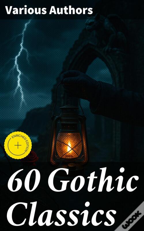 60 Gothic Classics de Ann Radcliffe, Anna Katharine Green, Arthur Conan ...