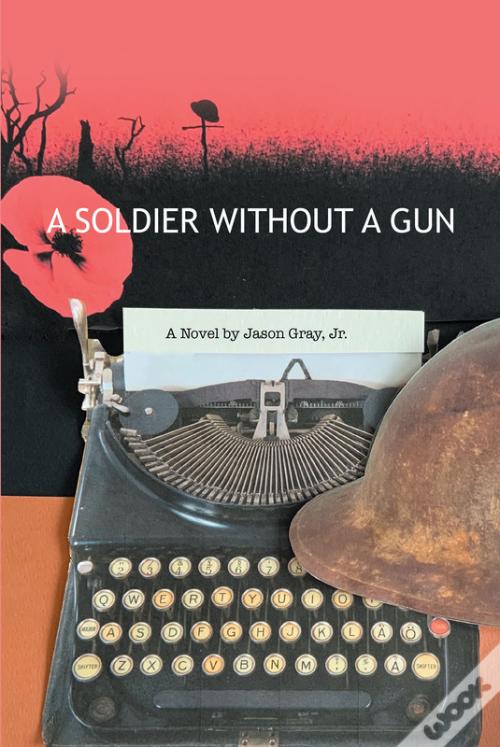 A A Soldier Without A Gun de Jr.,Jason Gray - eBook - WOOK