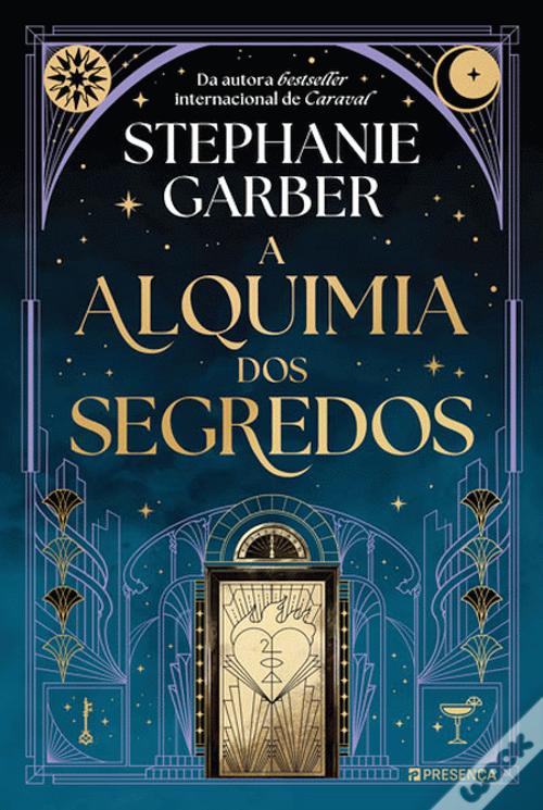 A Alquimia dos Segredos de Stephanie Garber - Livro - WOOK