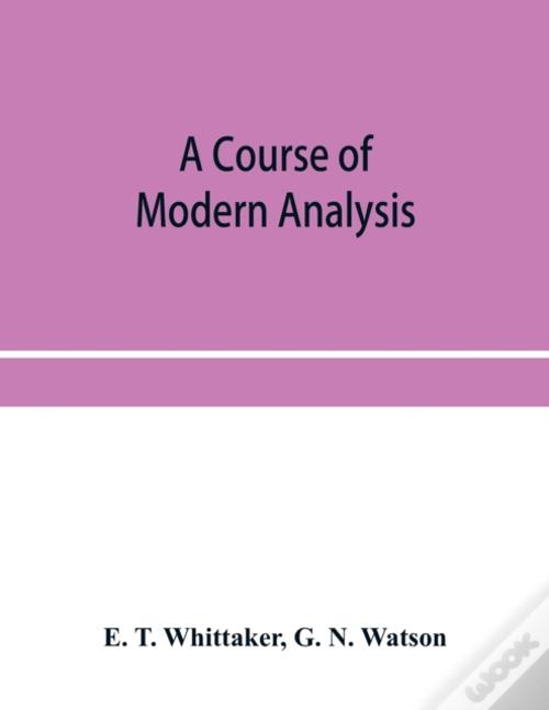 A Course Of Modern Analysis; An Introduc de E. T. Whittaker - Livro - WOOK