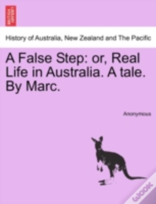 A False Step: Or, Real Life In Australia de Anonymous - Livro - WOOK