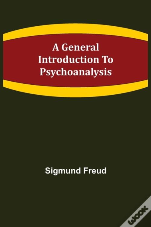A General Introduction To Psychoanalysis de Freud Sigmund Freud - Livro ...
