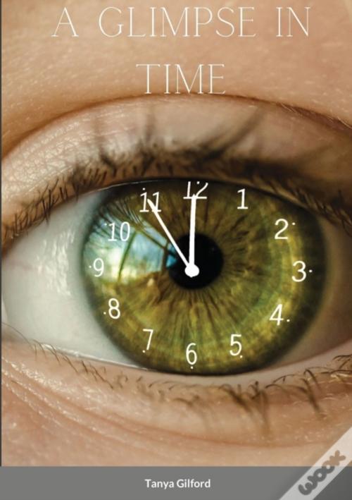 A Glimpse In Time de Tanya Gilford - Livro - WOOK
