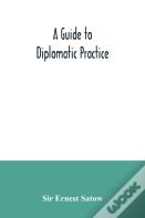 A Guide To Diplomatic Practice de Ernest Satow Sir Ernest Satow - Livro ...