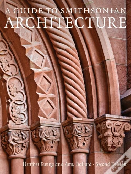 A Guide To Smithsonian Architecture de Amy (Amy Ballard) Ballard e ...