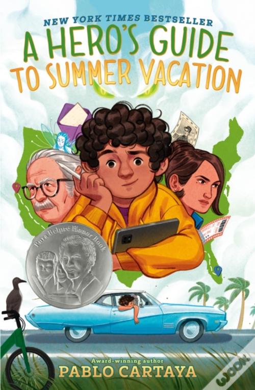 A Hero'S Guide To Summer Vacation de Pablo Cartaya - Livro - WOOK