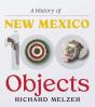 A History Of New Mexico In 100 Objects de Richard Melzer - Livro - WOOK