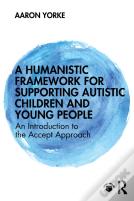 A Humanistic Framework For Supporting Autistic Children And Young ...