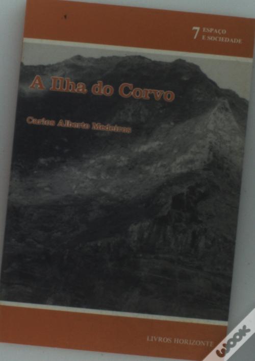 A Ilha do Corvo de Carlos Alberto Medeiros - Livro - WOOK