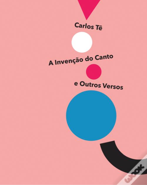 A Invenção do Canto e Outros Versos de Carlos Tê - Livro - WOOK