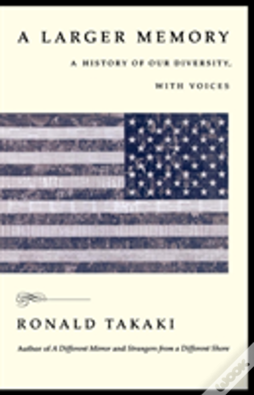 A Larger Memory de Ronald Takaki - Livro - WOOK