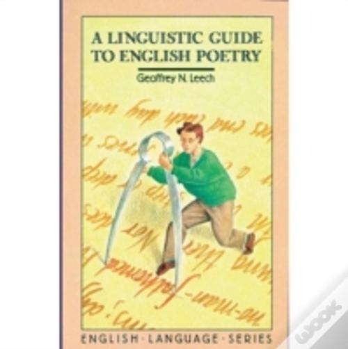 A Linguistic Guide To English Poetry de Geoffrey Leech - Livro - WOOK