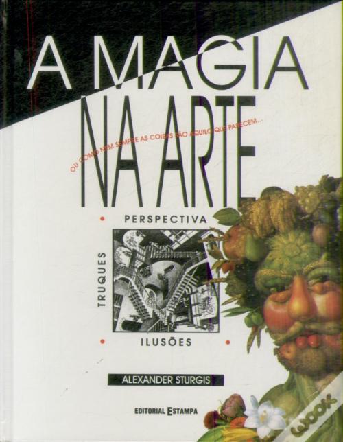 A Magia na Arte de Alexander Sturgis - Livro - WOOK