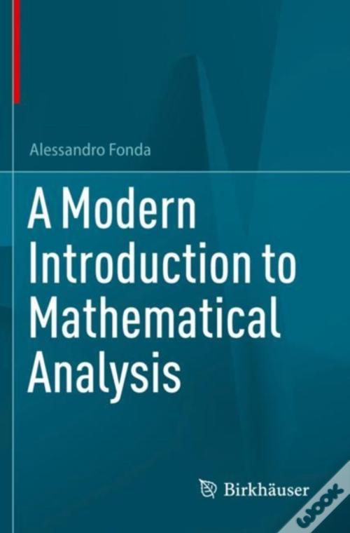 A Modern Introduction To Mathematical Analysis de Alessandro Fonda ...
