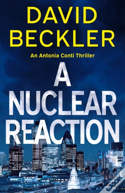 A Nuclear Reaction de David Beckler - Livro - WOOK