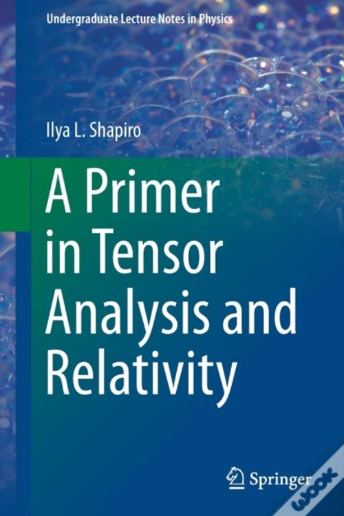 A Primer In Tensor Analysis And Relativity de Ilya L. Shapiro - Livro ...