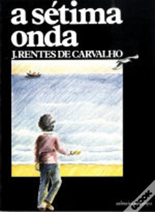 A Sétima Onda de J. Rentes de Carvalho - Livro - WOOK