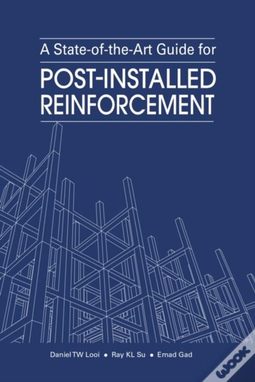 A State-Of-The-Art Guide For Post-Installed Reinforcement de Daniel Tw ...