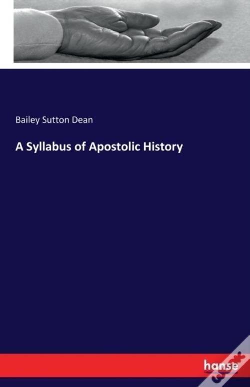 A Syllabus Of Apostolic History de Bailey Sutton Dean - Livro - WOOK