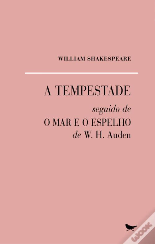 A Tempestade seguido de O Mar e o Espelho de William Shakespeare ...