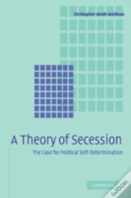 A Theory Of Secession de Christopher Heath (Georgia State University ...