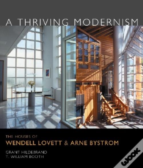 A Thriving Modernism de Grant Hildebrand e T. William Booth - Livro - WOOK