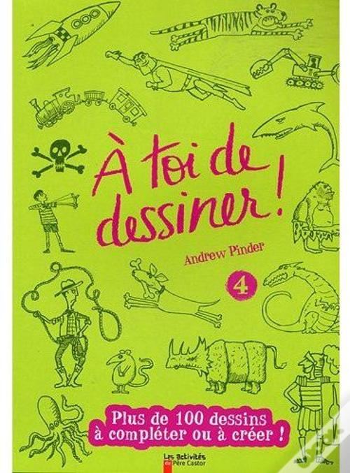 À Toi De Dessiner ! T.4 de Andrew Pinder - Livro - WOOK