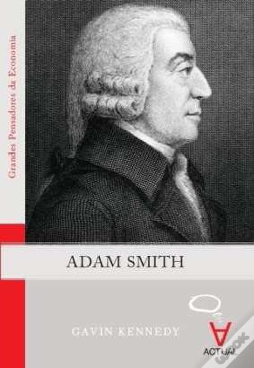Adam Smith de Gavin Kennedy - Livro - WOOK