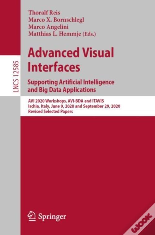 Advanced Visual Interfaces. Supporting Artificial Intelligence And Big ...