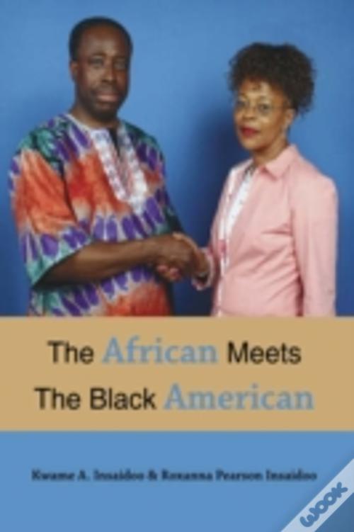 African Meets The Black American de Kwame, A. Insaidoo e Roxanna ...