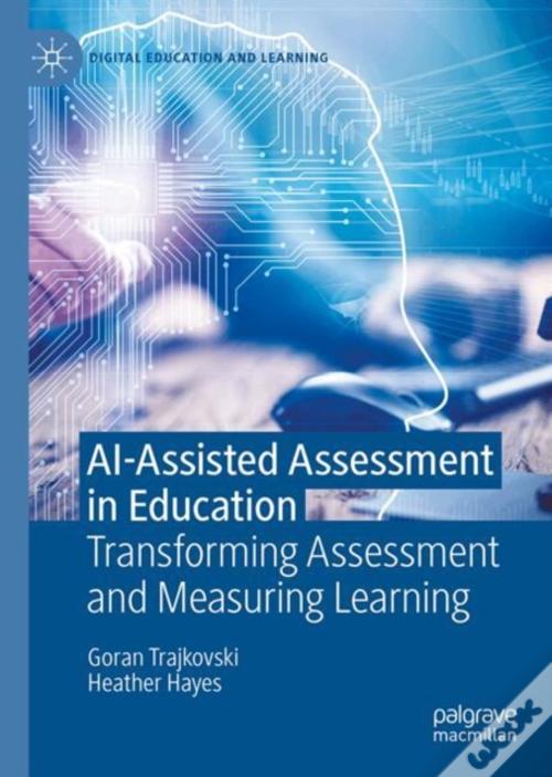 Ai-Assisted Assessment In Education de Goran Trajkovski e Heather Hayes ...