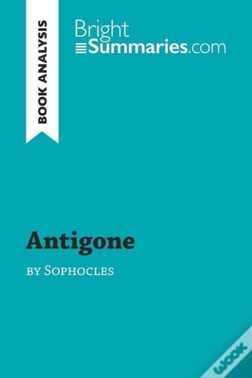 Antigone By Sophocles (Book Analysis) : Detailed Summary, Analysis And ...