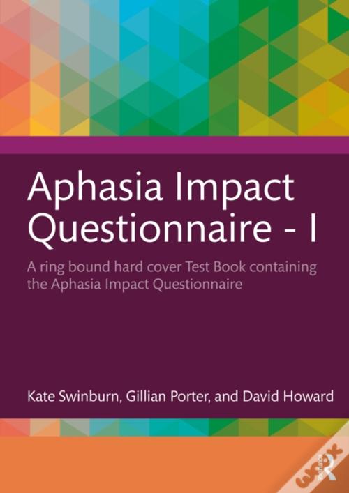 Aphasia Impact Questionnaire - I de David Howard, Gillian Porter e Kate ...