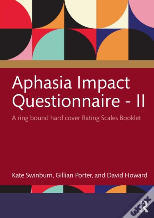 Aphasia Impact Questionnaire - Ii de David Howard, Gillian Porter e ...