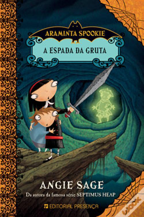 Araminta Spookie e a Espada da Gruta de Angie Sage - Livro - WOOK