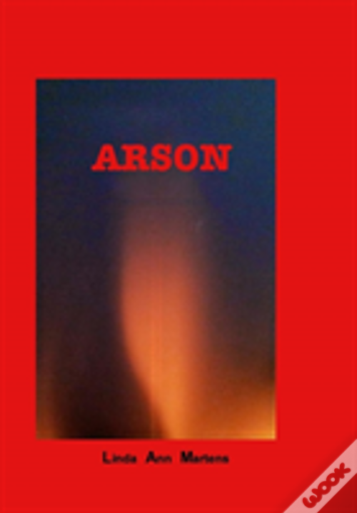 Arson de Linda Ann Martens - Livro - WOOK