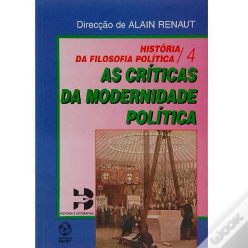 As Críticas da Modernidade Política de Alain Renaut - Livro - WOOK