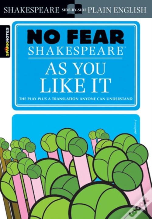 As You Like It (No Fear Shakespeare) de Sparknotes e William ...