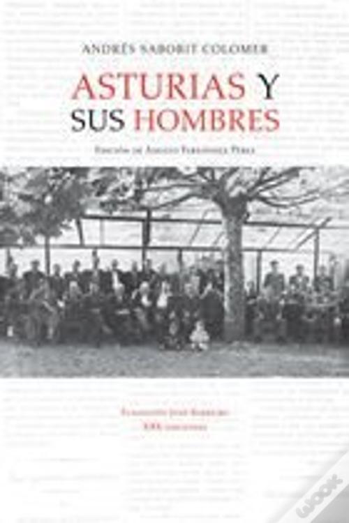 Asturias Y Sus Hombres de Andres Saborit Colomer - Livro - WOOK
