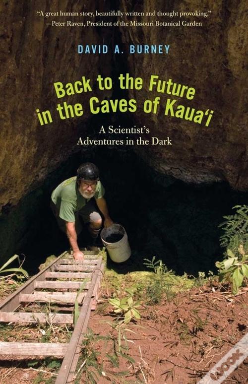 Back To The Future In The Caves Of Kauai de David A. Burney - eBook - WOOK