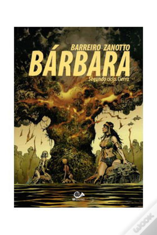 Barbara. Segundo Ciclo: Tierra (Comic) de Barreiro / Zanotto - Livro - WOOK