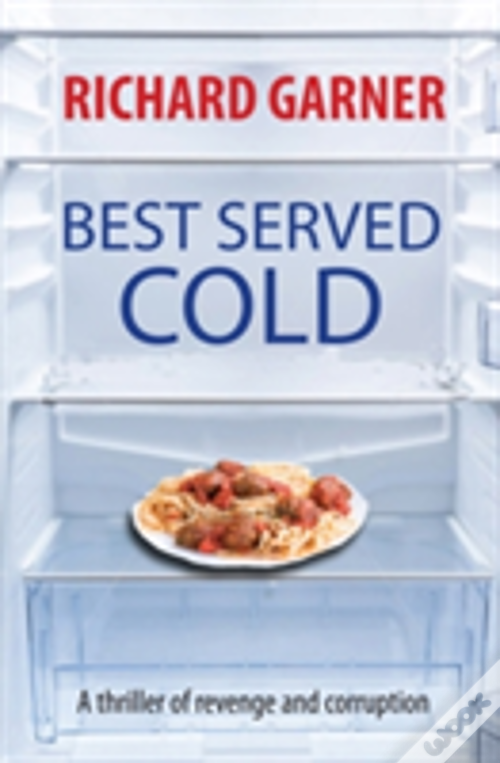 Best Served Cold by Richard Garner - Livro - WOOK