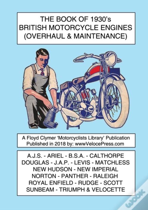 Book Of 1930'S British Motorcycle Engines (Overhaul & Maintenance) de ...