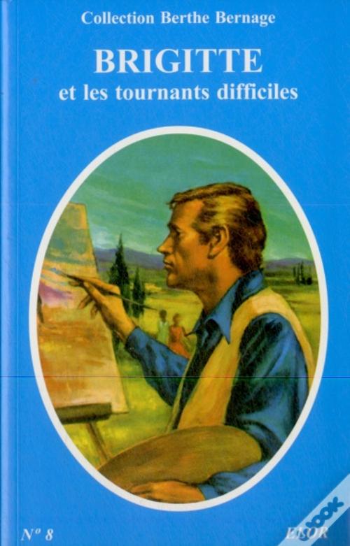 Brigitte Et Les Tournants Difficiles de Berthe Bernage - Livro - WOOK