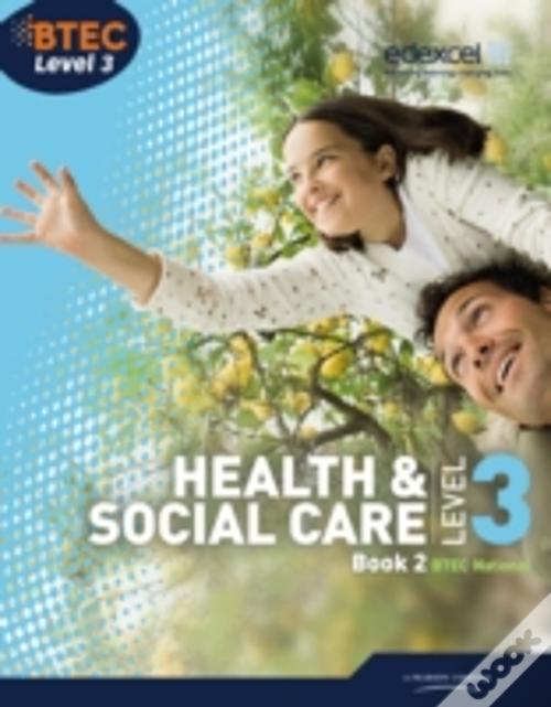 Btec Level 3 National Health And Social Care: Student Book 2 de Beryl ...