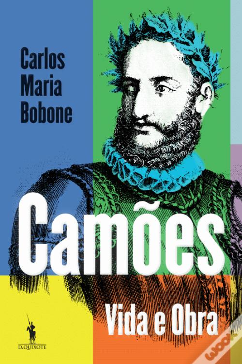 Camões - Vida e Obra de Carlos Maria Bobone - Livro - WOOK