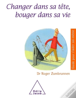 Changer Dans Sa Tête, Bouger Dans Sa Vie by Roger Zumbrunnen - Livro - WOOK