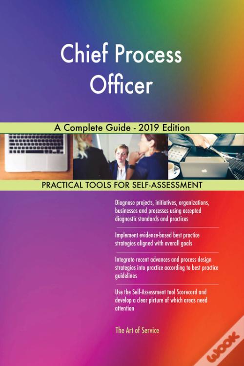 Chief Process Officer A Complete Guide - 2019 Edition de Gerardus ...