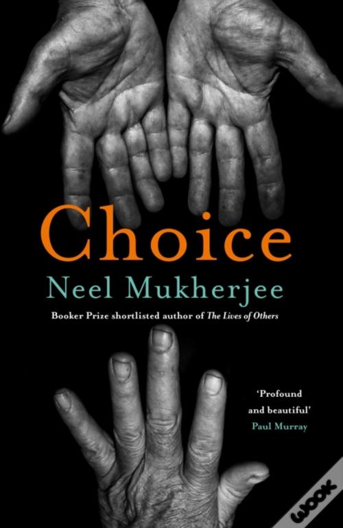 Choice de Neel Mukherjee - Livro - WOOK